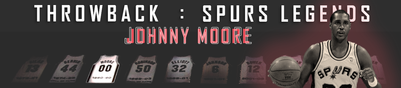 #00 Son nom est Moore, Johnny Moore - Spurs Nation France